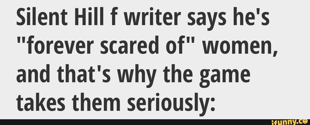 Rule - Rule Silent Hill f writer says he's "forever scared of" women ...