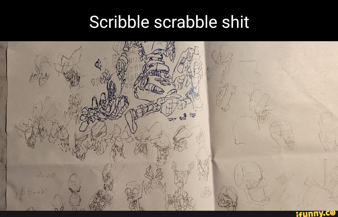 Scribble memes. Best Collection of funny Scribble pictures on iFunny