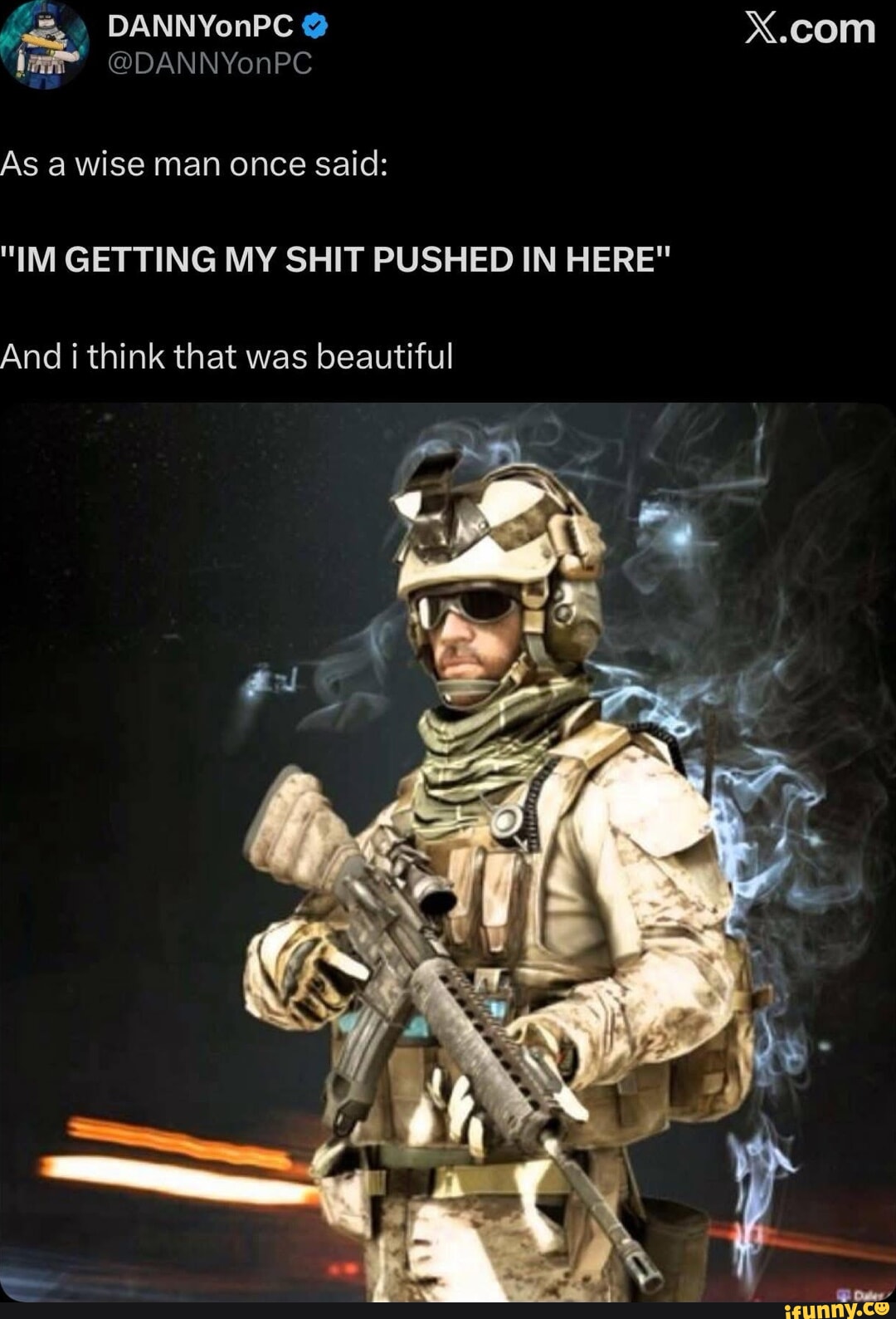 DANNYonPC X.com @DANNYonPC As a wise man once said: "IM GETTING MY SHIT ...
