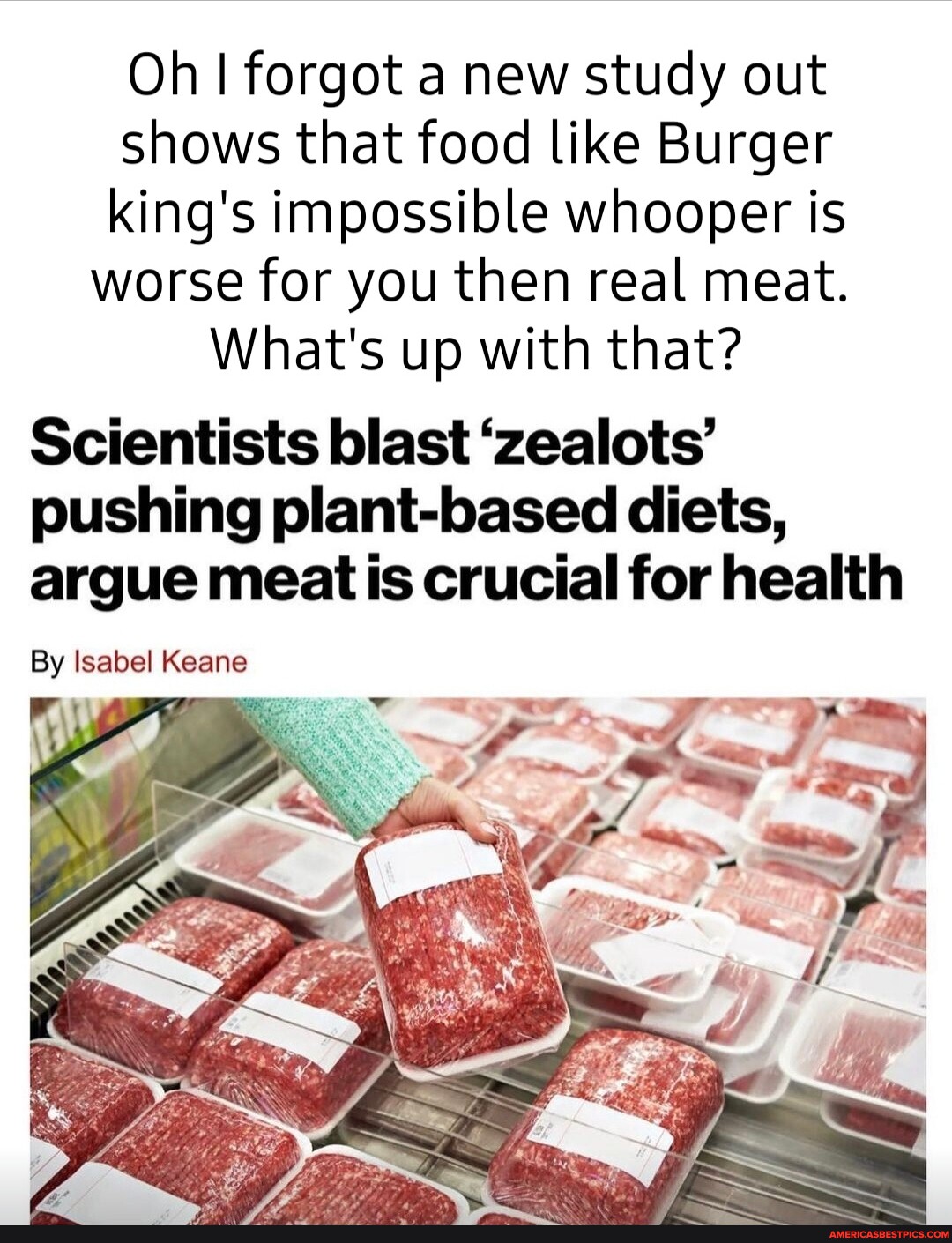 Oh I forgot a new study out shows that food like Burger king's ...