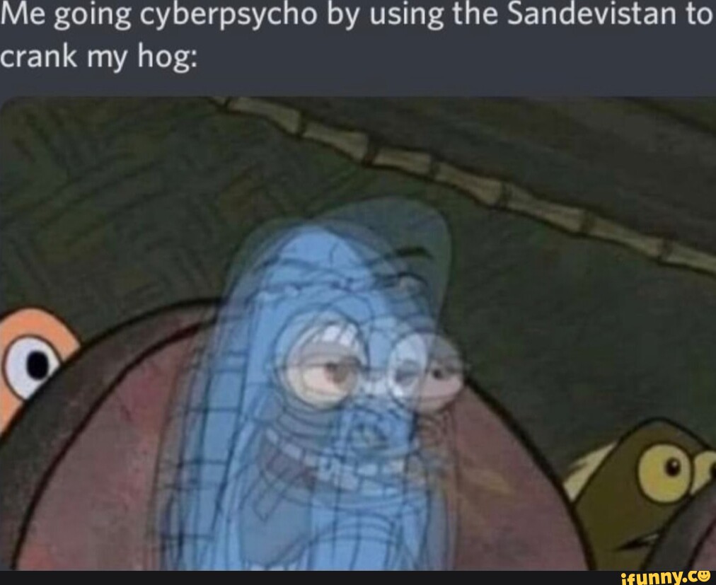 Sandevistan memes. Best Collection of funny Sandevistan pictures on iFunny