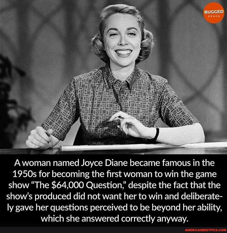 Awoman named Joyce Diane became famous in the 1950s for becoming the ...
