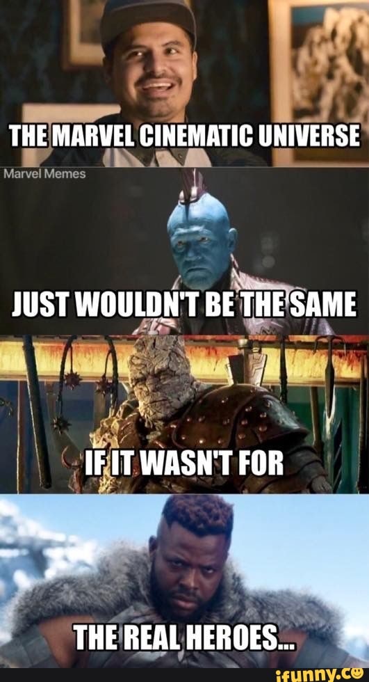 THE MARVEL CINEMATIC UNIVERSE Marvel Memes JUST WOULDN'T BE THE SAME IF ...