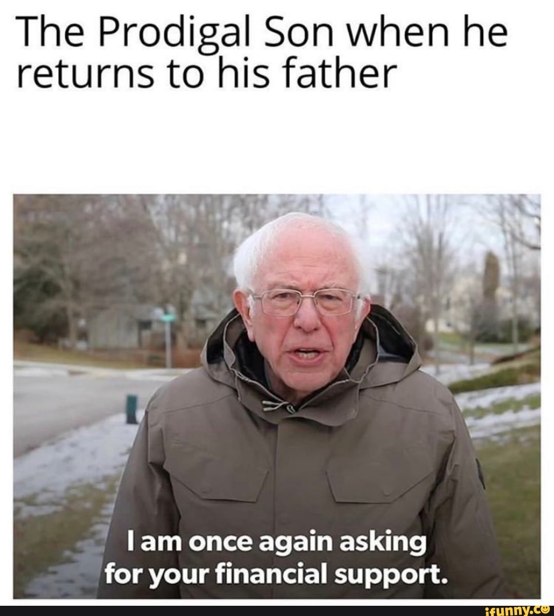 The Prodigal Son when he returns to his father lam once again asking ...