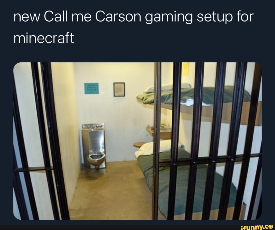 New Call me Carson gaming setup for minecraft - iFunny