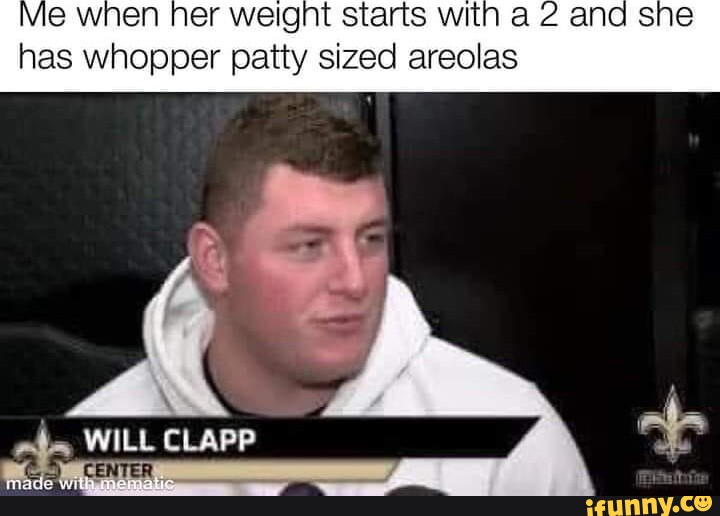 Clapp memes. Best Collection of funny Clapp pictures on iFunny