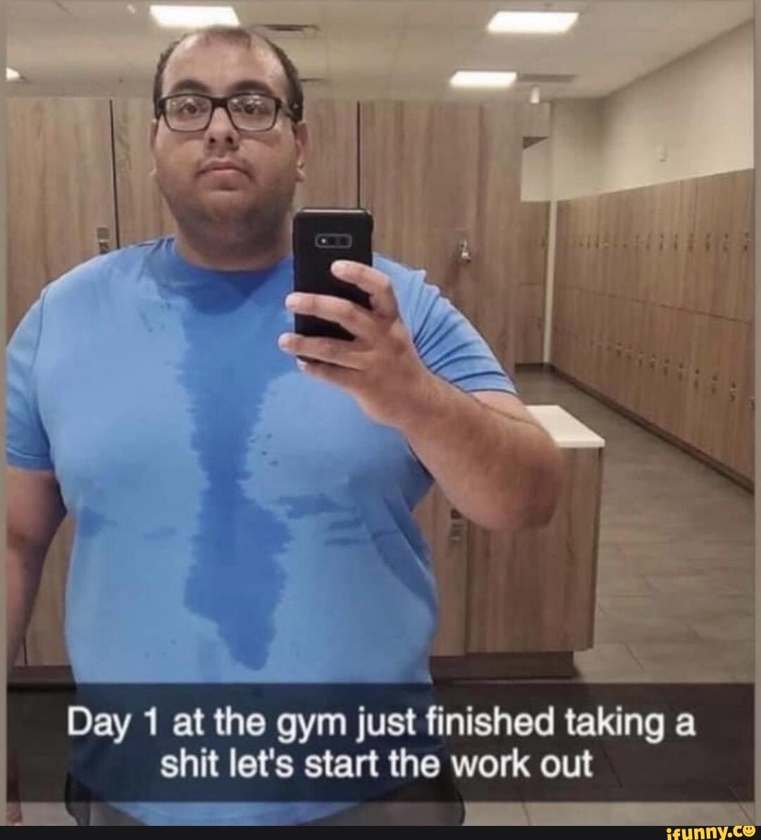 #takingashit#fitness #funny #cringe - Day 1 at the gym just finished ...