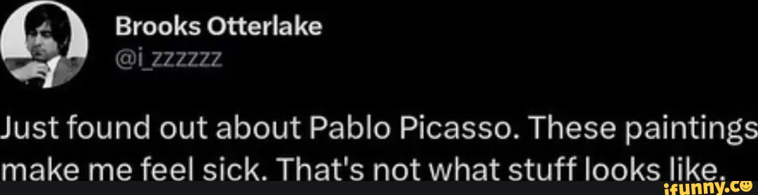 Picasso memes. Best Collection of funny Picasso pictures on iFunny