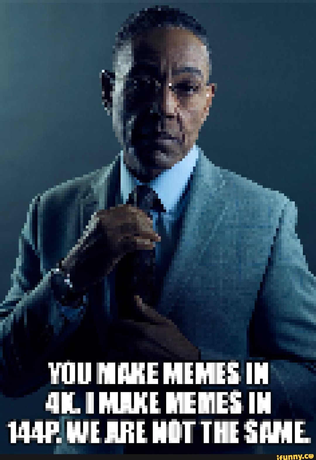 VOU MAKE MEMES MAKE MEMES IW 144P. WE ARE WOT THE SAME. - iFunny