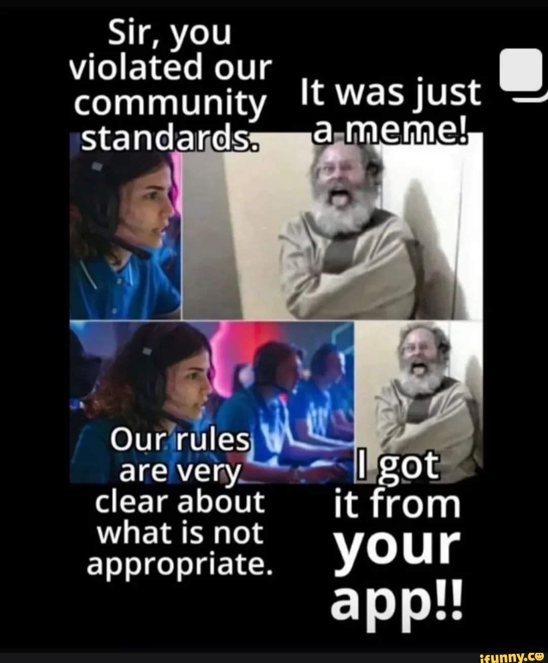 Sir, you violated our community It was just standards, @meme! Our rules ...