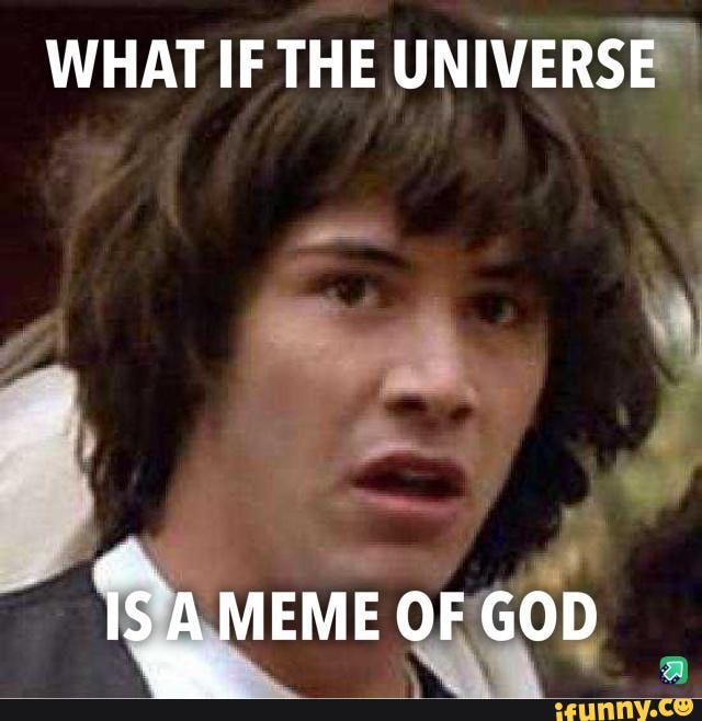 #conspiracy_keanu #conspiracy #universe #god - WHAT IF THE UNIVERSE IS ...