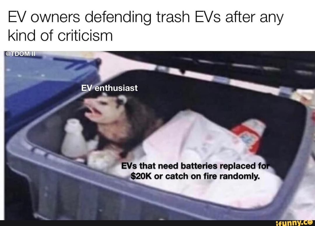 EV owners defending trash EVs after any kind of criticism EV enthusiast ...