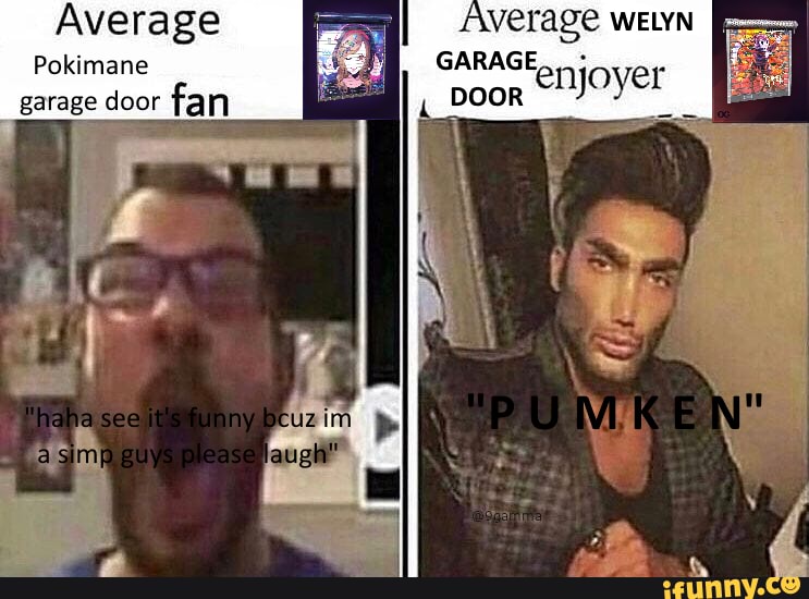Average 'iverage weLyn Pokimane GARAGE,.: garage door fan DOOR "haha ...