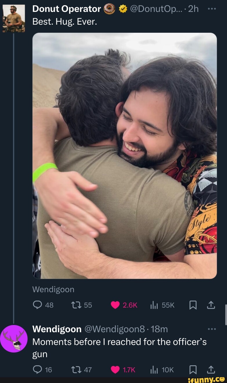 Donut Operator Best. Hug. Ever. Wendigoon 55 Wendigoon Moments before I ...