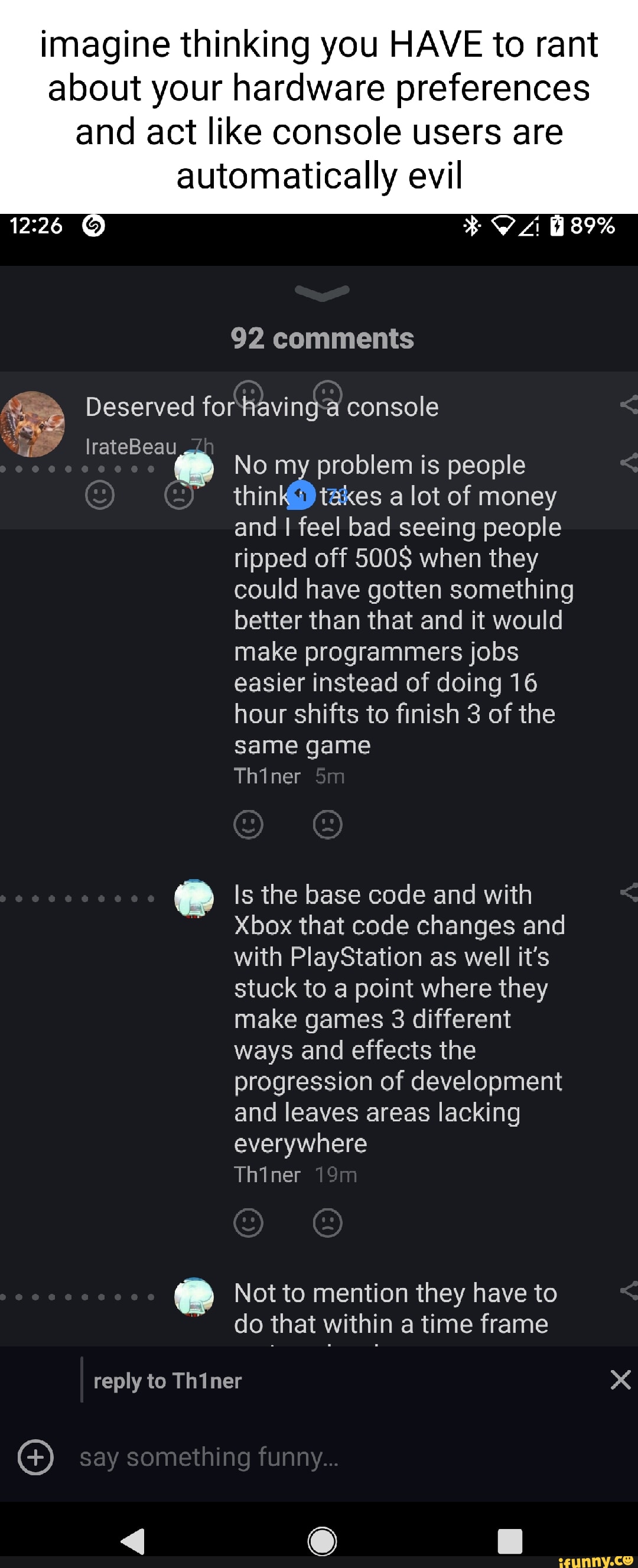 Imagine thinking you HAVE to rant about your hardware preferences and ...