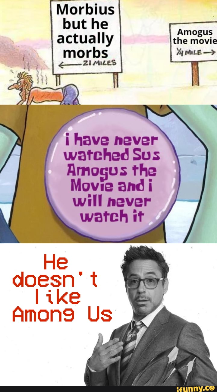 Morbius but he actually morbs Amogus the movie i have never watched Sus ...