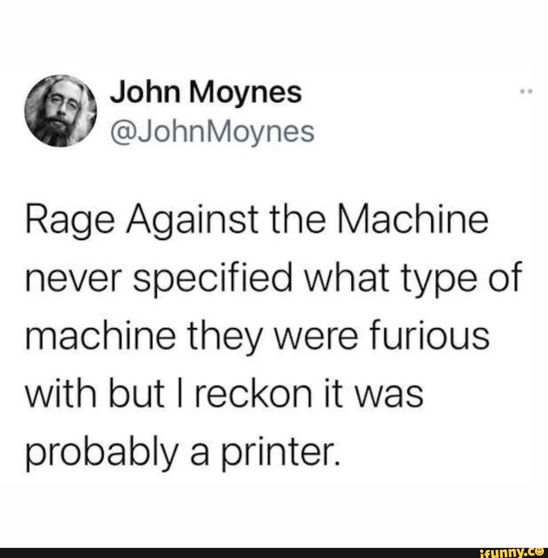 John Moynes Rage Against the Machine never specified what type of ...