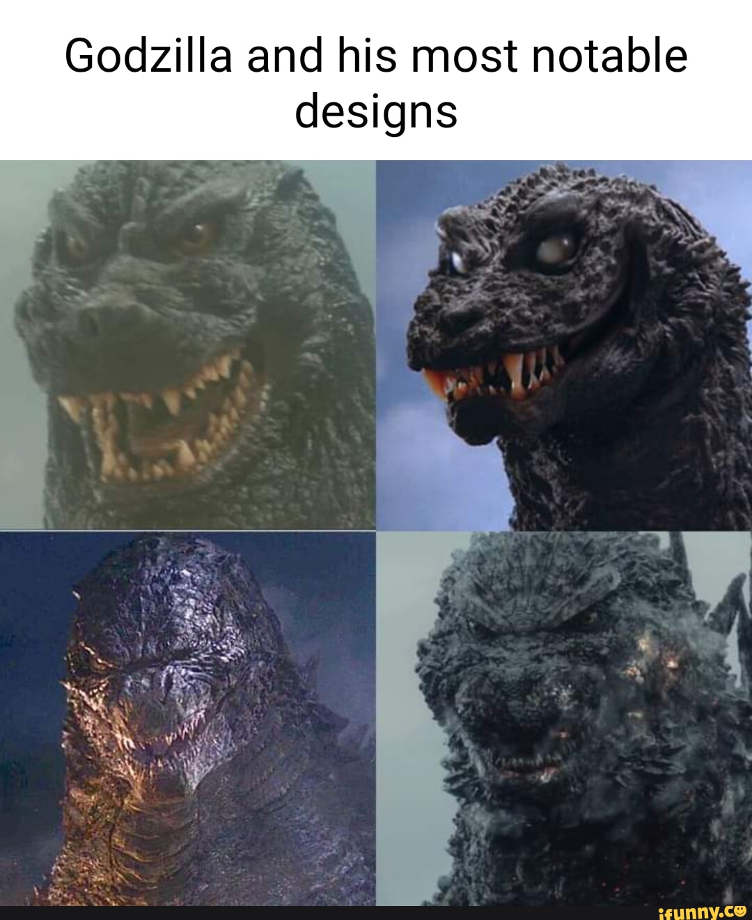 Godzilla and his most notable designs - iFunny