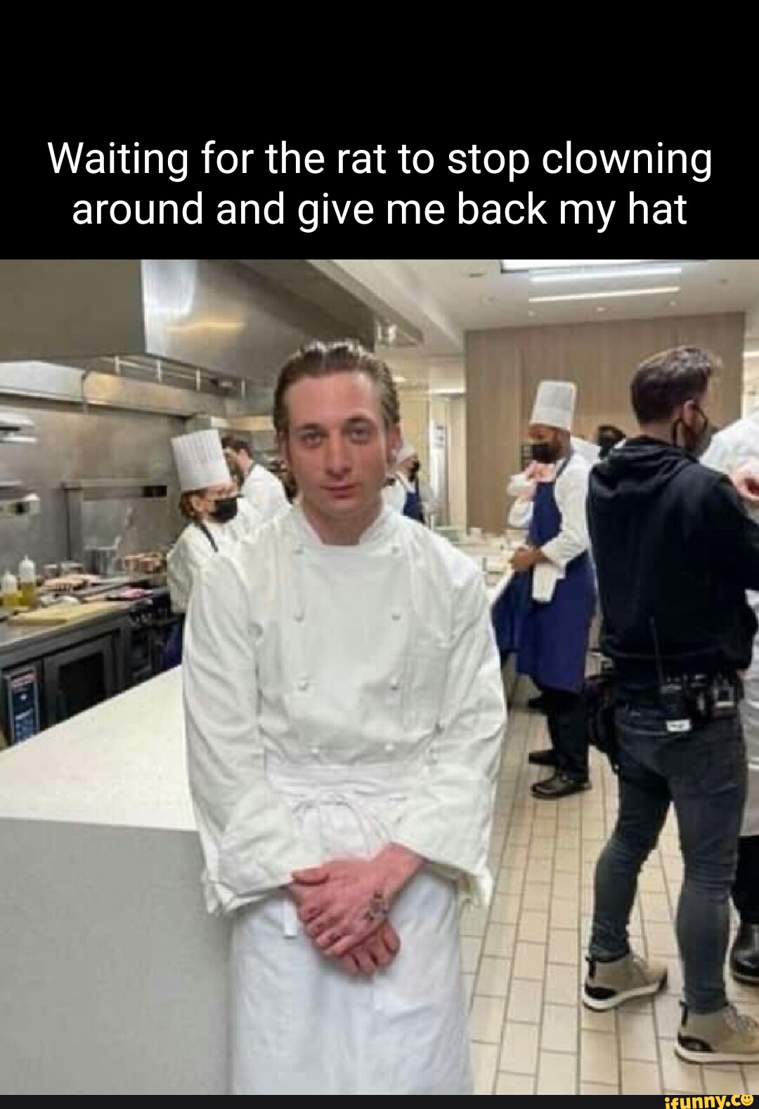 Waiting for the rat to stop clowning around and give me back my hat I I ...