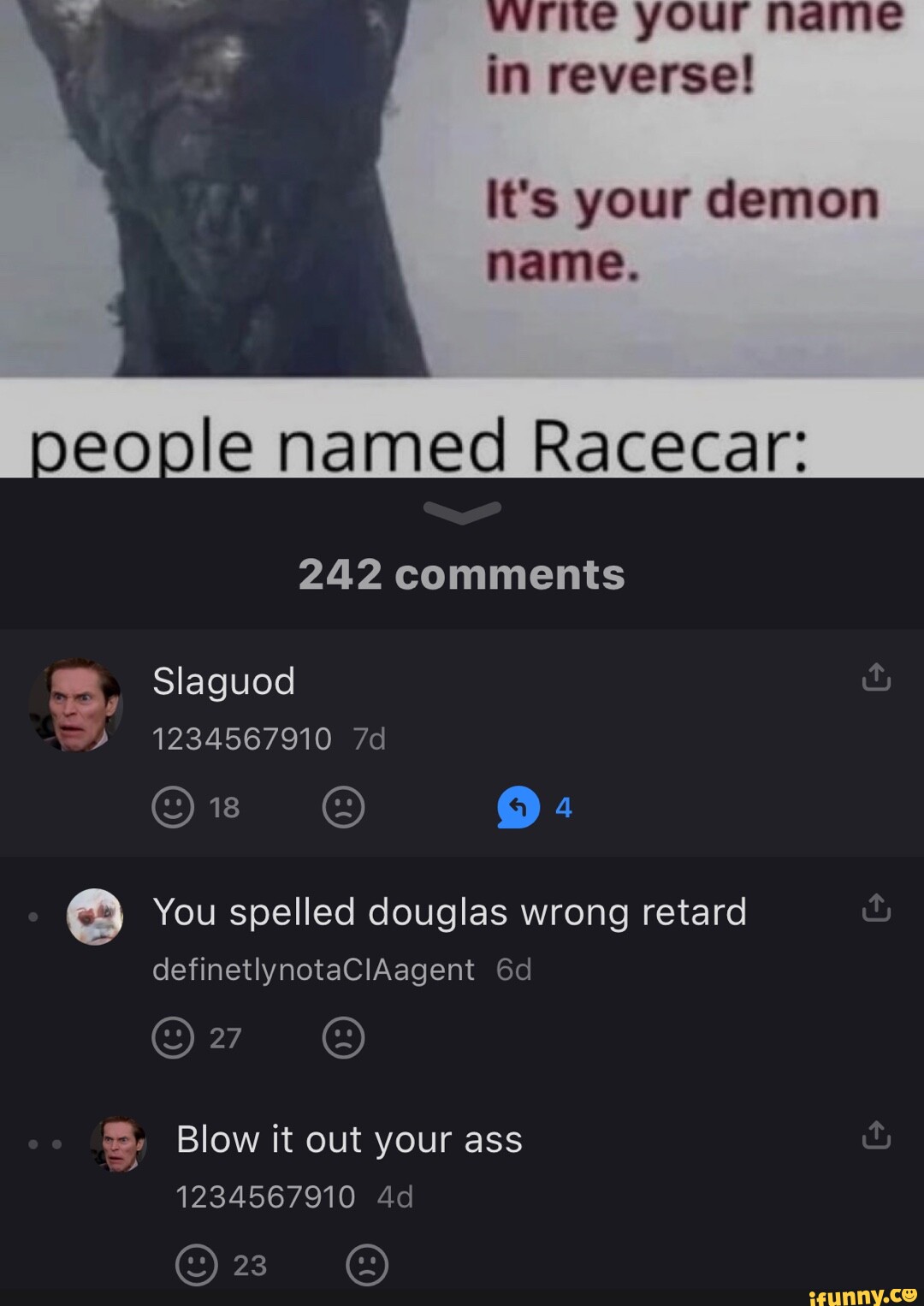 Your name in reverse! It's your demon name. people named Racecar: 242 ...