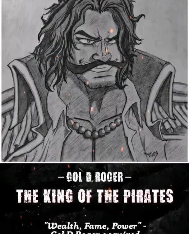 GOL .ROGER - THE KING OF THE PIRATES "Wealth, Fame, Power" - Gol D ...