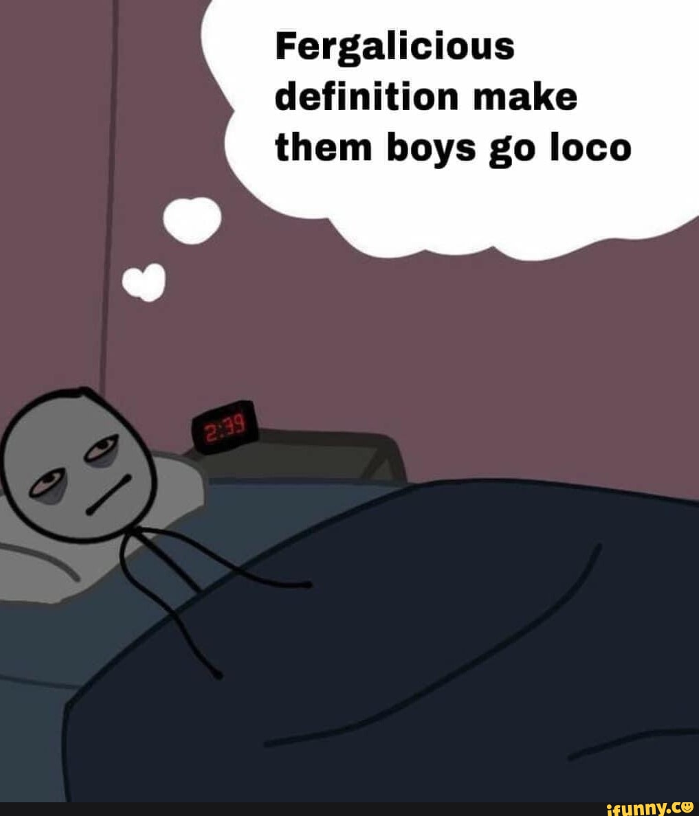 Fergalicious memes. Best Collection of funny Fergalicious pictures on ...