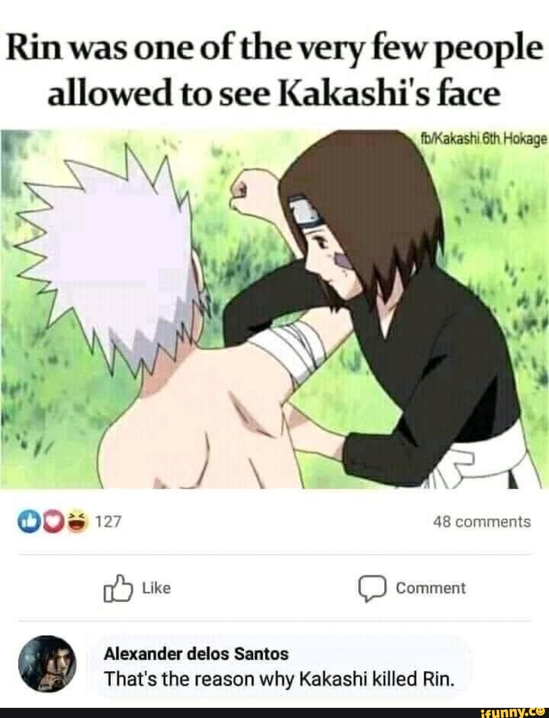 Rin was one of the very few people allowed to see Kakashi's face Ry ...