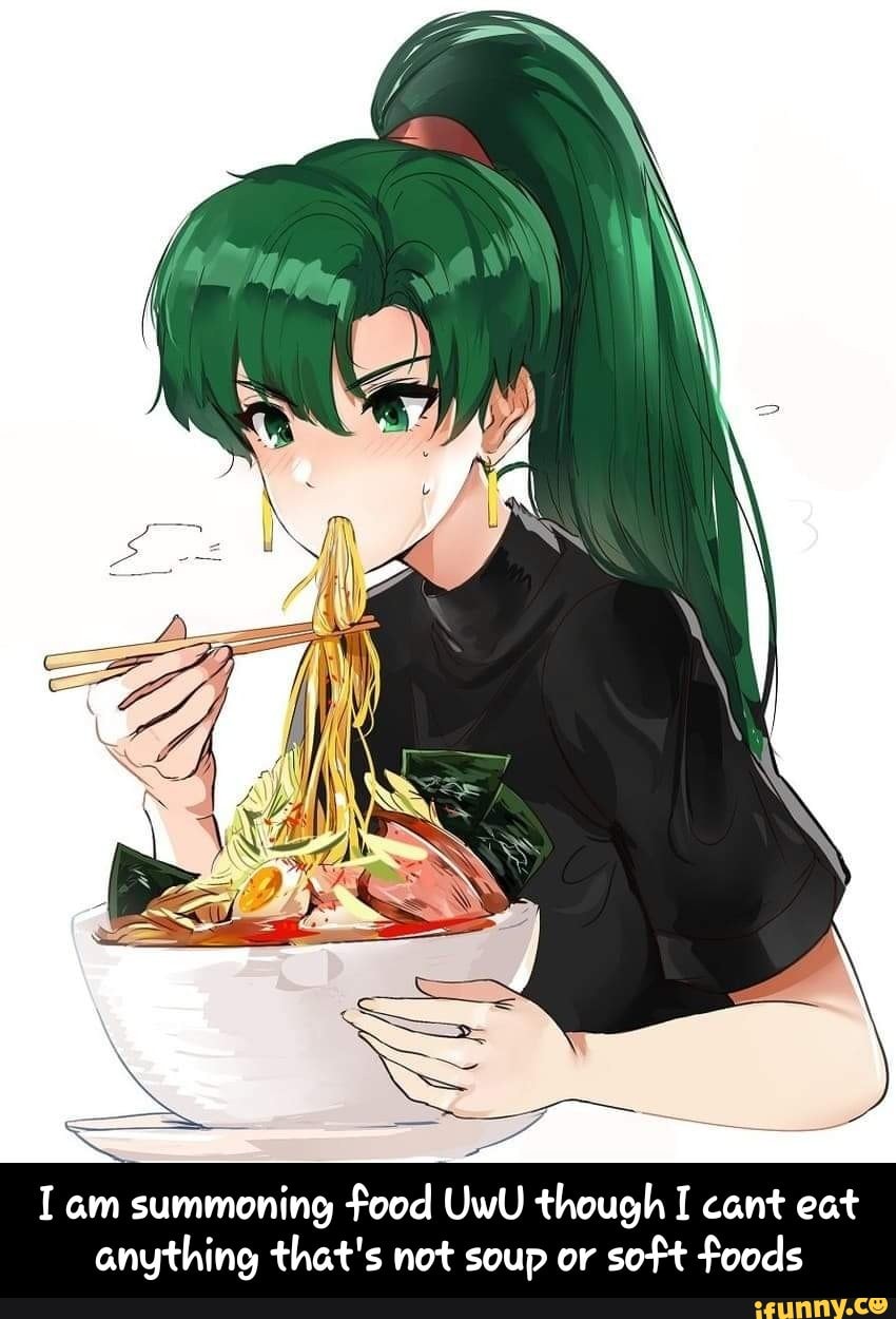 I am summoning -Food UwU Waugh I cam ecd ang+hing 'the-Fs mrt soup or ...