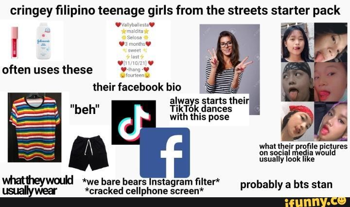 Cringey filipino teenage girls from the streets Starter pack often uses ...