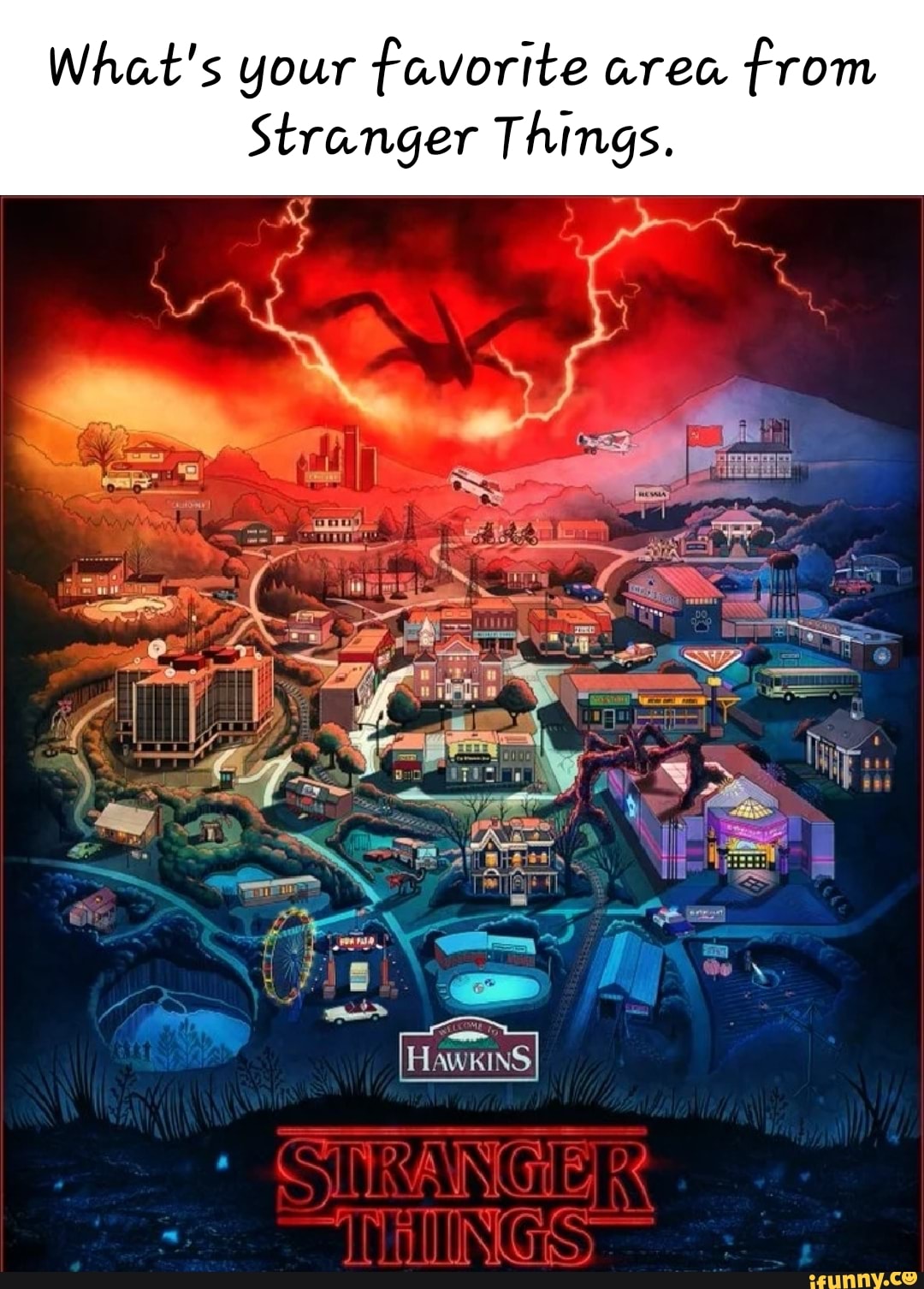 What's your favorite area from Stranger Things. - iFunny