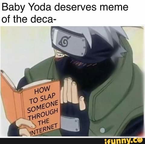 Baby Yoda deserves meme of the deca- - iFunny