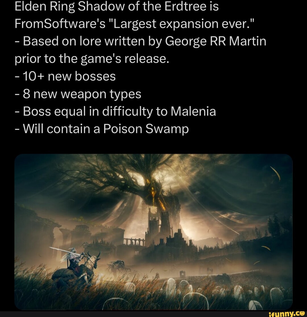 Elden Ring Shadow of the Erdtree is FromSoftware's "Largest expansion ...