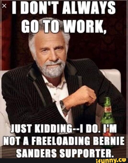 Freeloading memes. Best Collection of funny Freeloading pictures on iFunny
