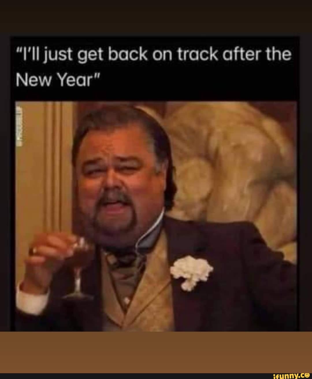 "I'll just get back on track after the New Year" - iFunny