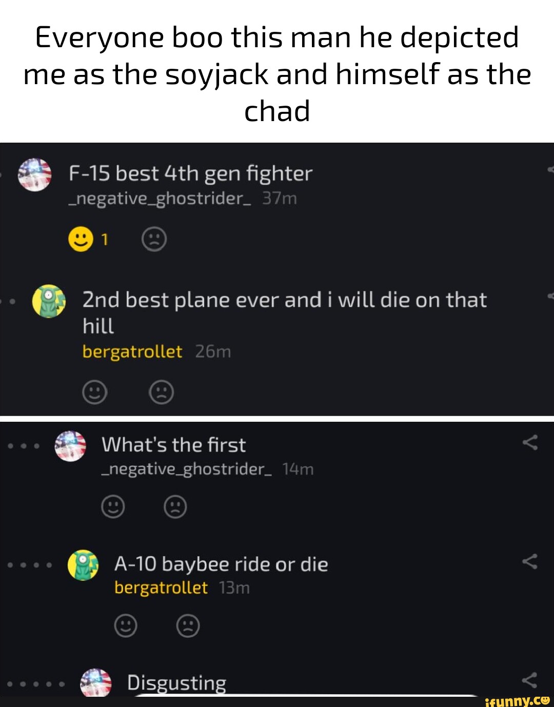 Everyone boo this man he depicted me as the soyjack and himself as the ...