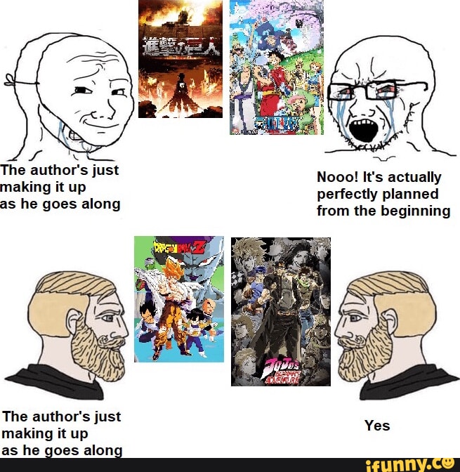 The author's just making it up as he goes along Nooo! It's actually ...