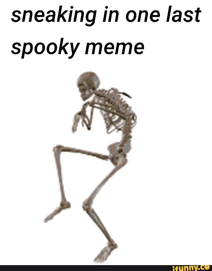 Sneaking in one last spooky meme - iFunny