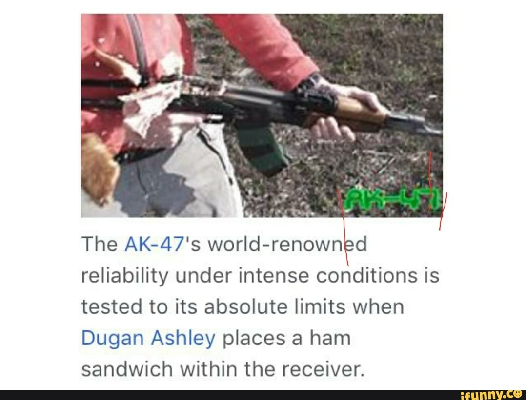 The AK-47's world-renowned reliability under intense conditions is ...