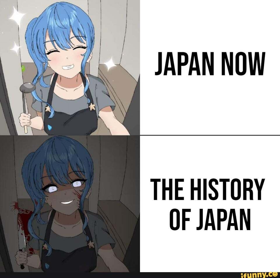 JAPAN NOW THE HISTORY OF JAPAN - iFunny
