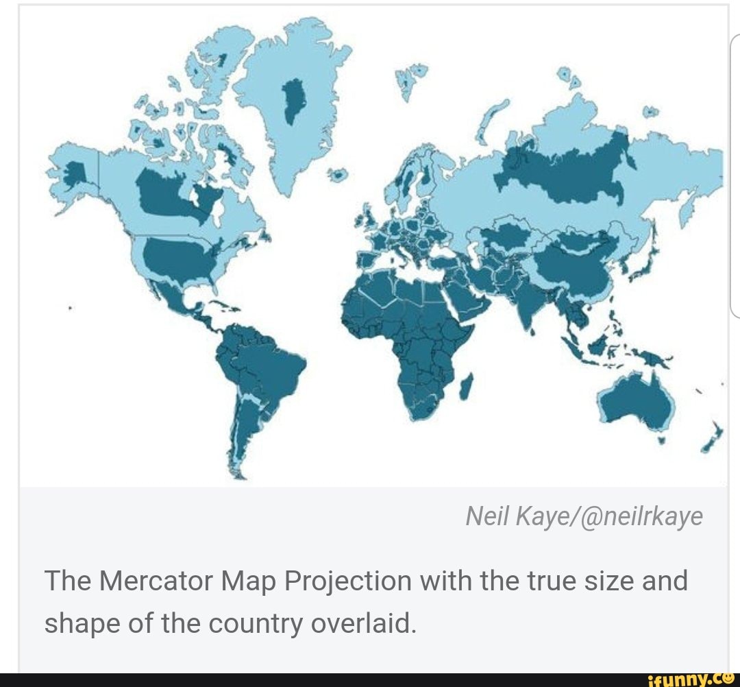 Neil The Mercator Map Projection with the true size and shape of the ...