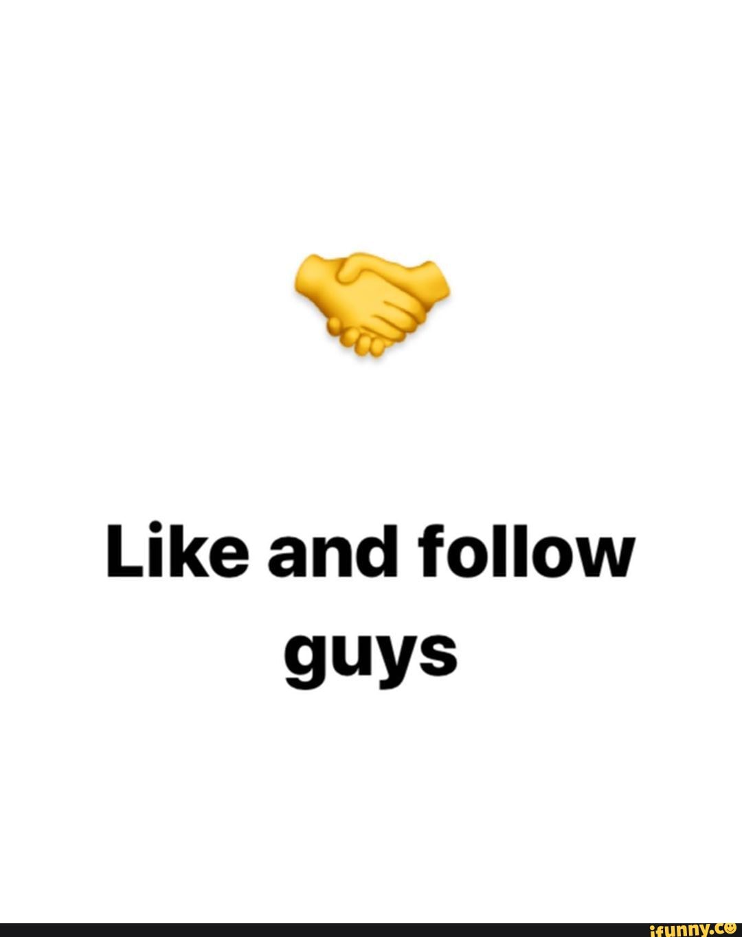 SSS Like and follow guys - iFunny