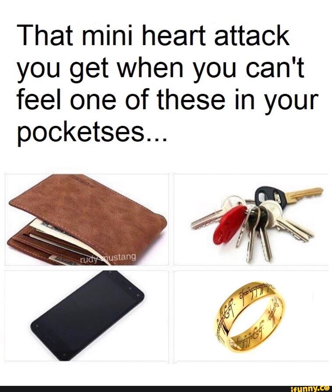 That mini heart attack you get when you can't feel one of these in your ...