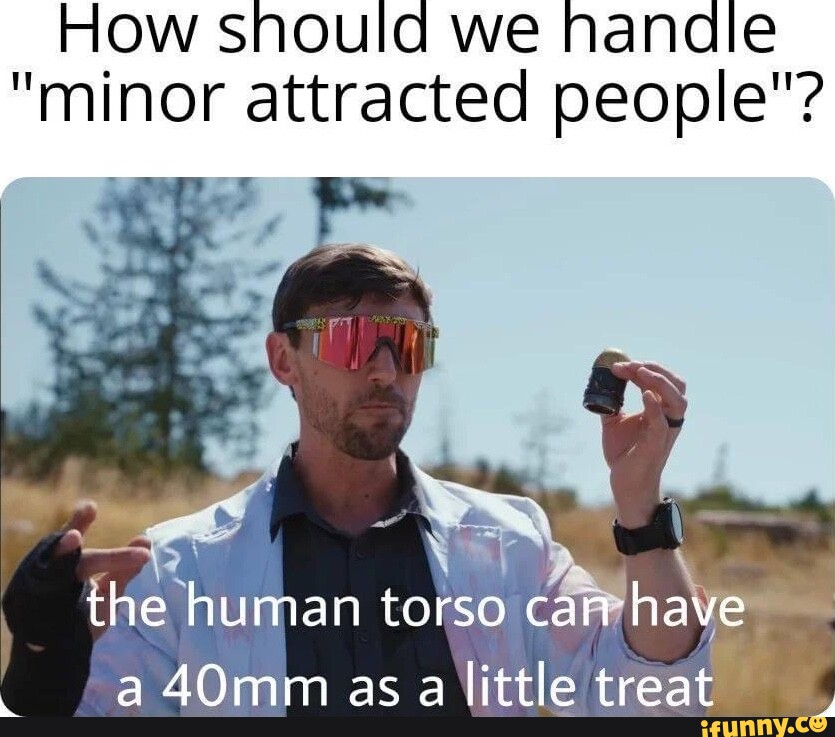 How should we handle "minor attracted people"? the human torso can have ...