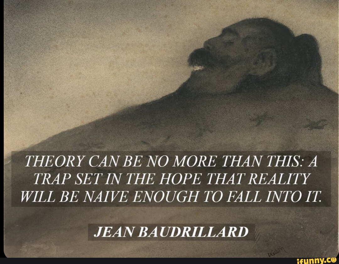 Baudrillard memes. Best Collection of funny Baudrillard pictures on iFunny
