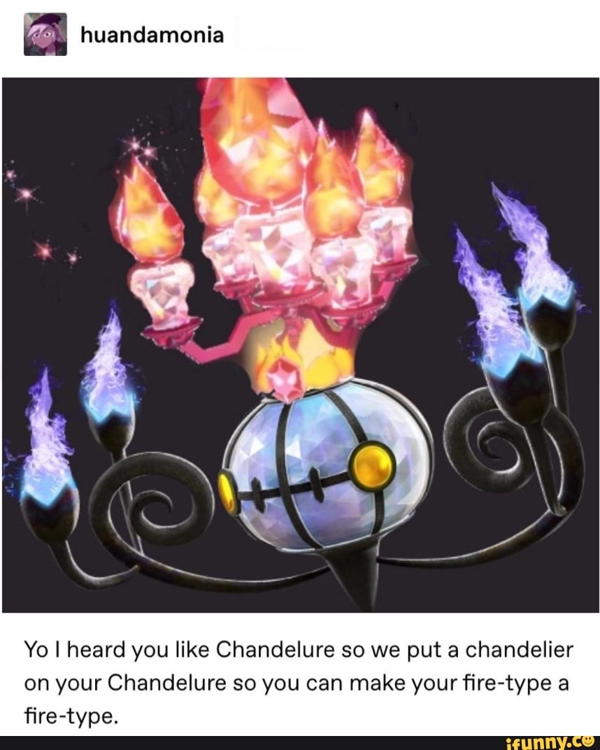 Chandelure memes. Best Collection of funny Chandelure pictures on iFunny