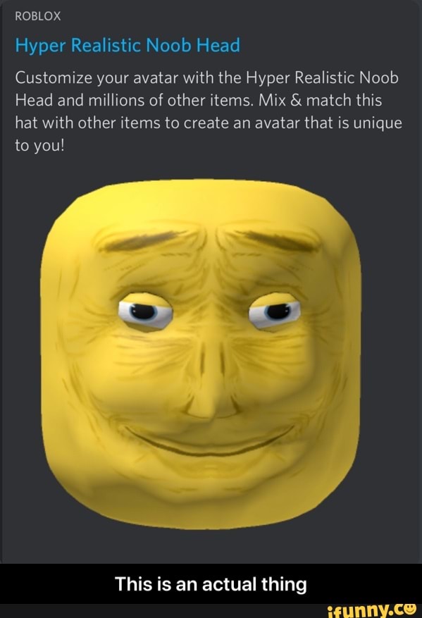 Hyper Realistic Noob Head Customize your avatar with the Hyper ...