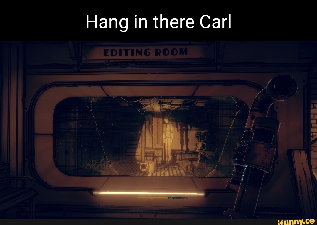 Hang in there Carl EDITING ROt - iFunny
