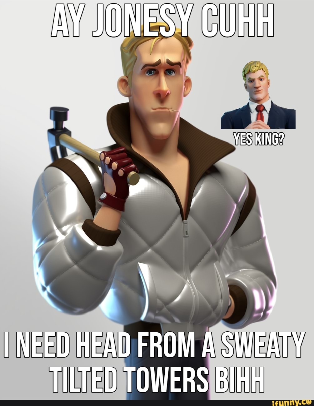 AY JONESY CUHH YES KING? I NEED HEAD FROM A SWEATY TILTED TOWERS BEE ...