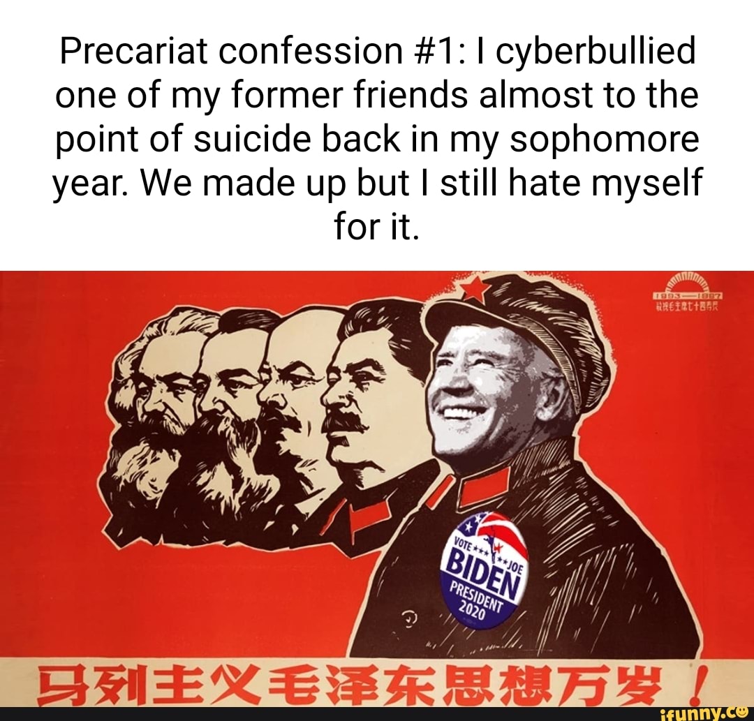 Precariat confession #1: I cyberbullied one of my former friends almost ...