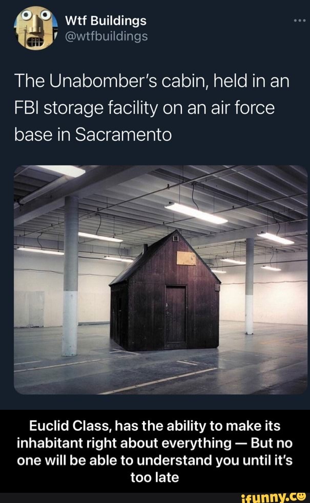 Buildings The Unabomber's cabin, held in an FBI storage facility on an ...